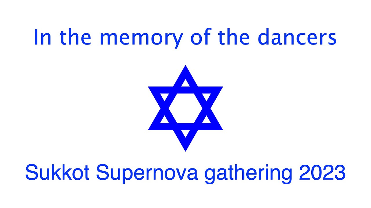 In the memory of the dancers at Sukkot Supernova Festival 2023 #israel ...
