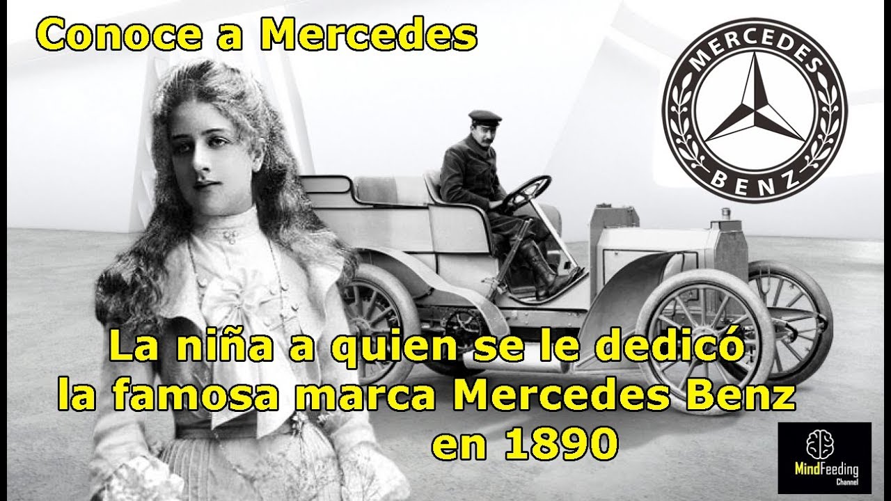 Conoce a Mercedes la niña originaria de la marca Mercedes Benz en 1890 ...