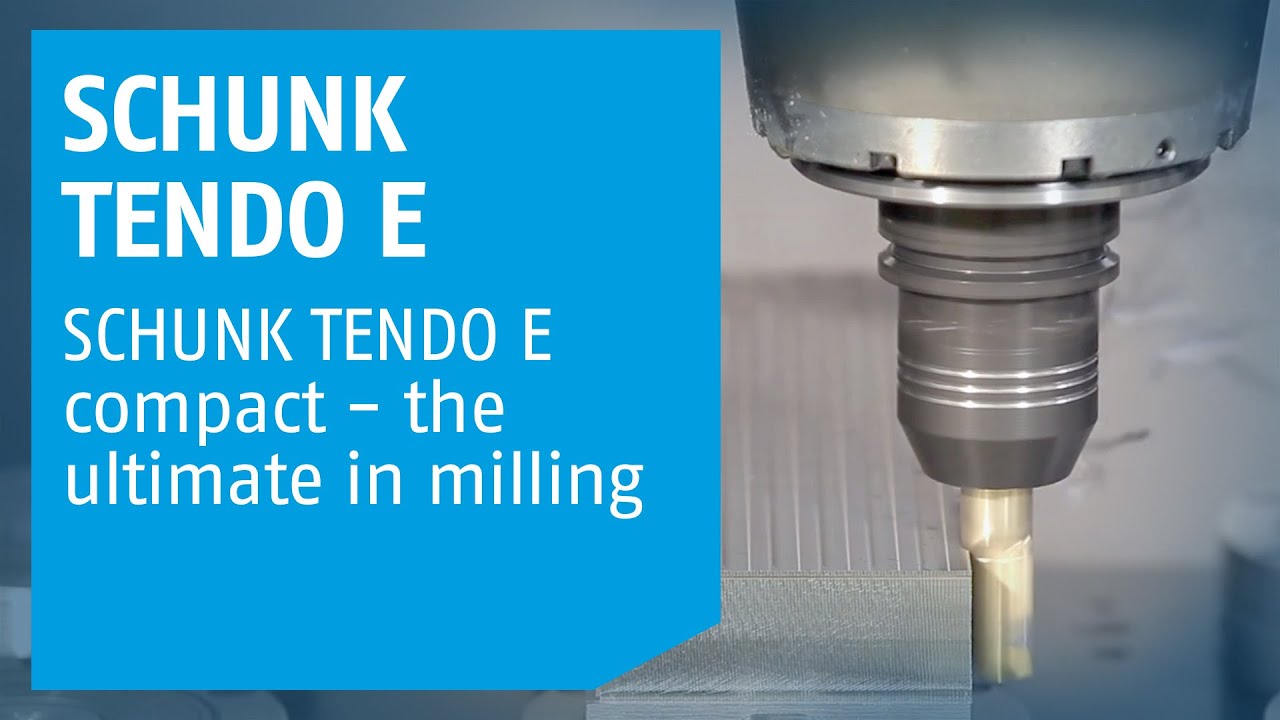 SCHUNK TENDO E compact - the ultimate in milling! - YouTube