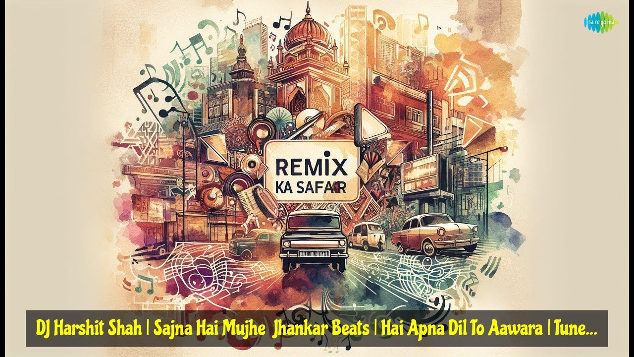 DJ Harshit Shah | Sajna Hai Mujhe Jhankar Beats | Hai Apna Dil To ...