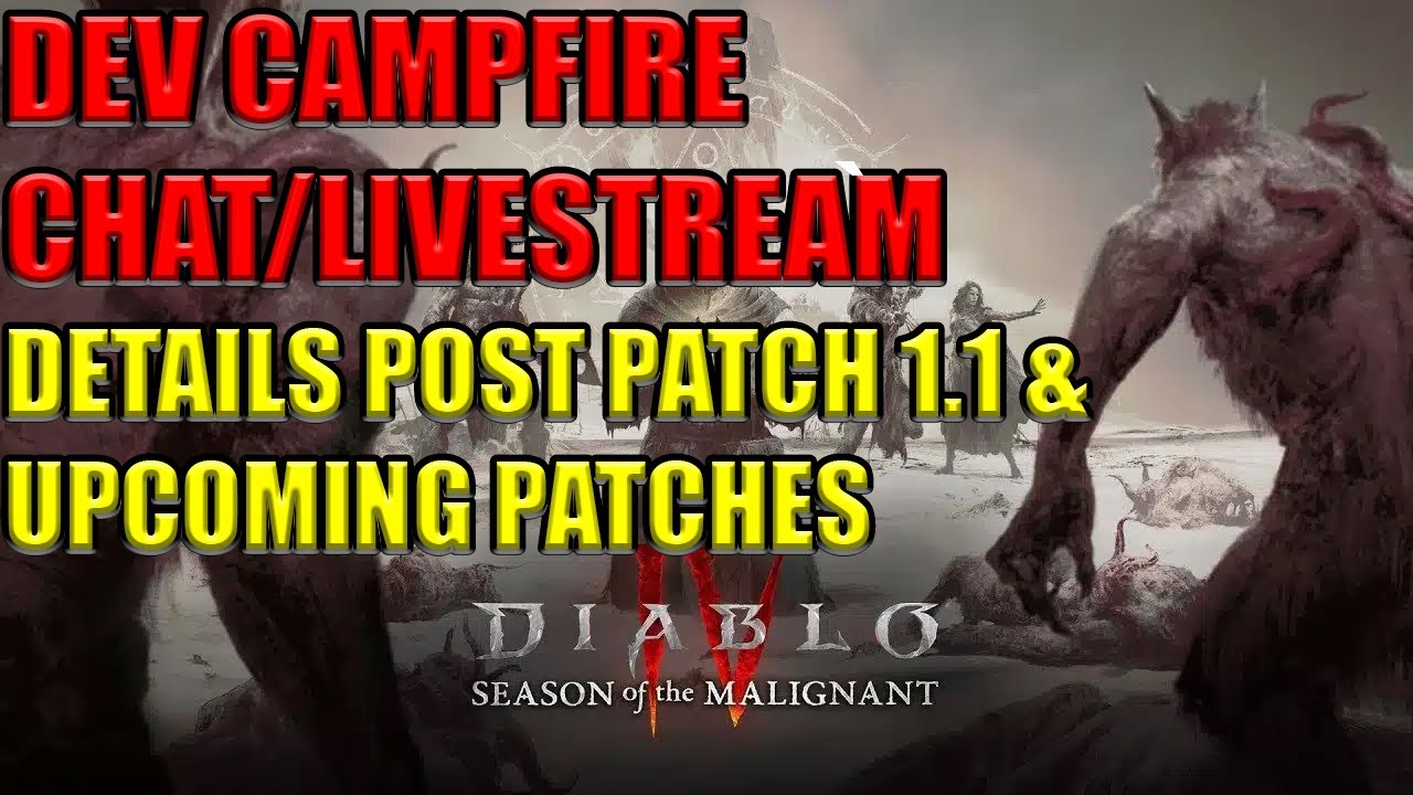 Diablo 4 Dev CAMPFIRE Chat/ LIVESTREAM Post Patch 1.1 Update 7/21 - YouTube