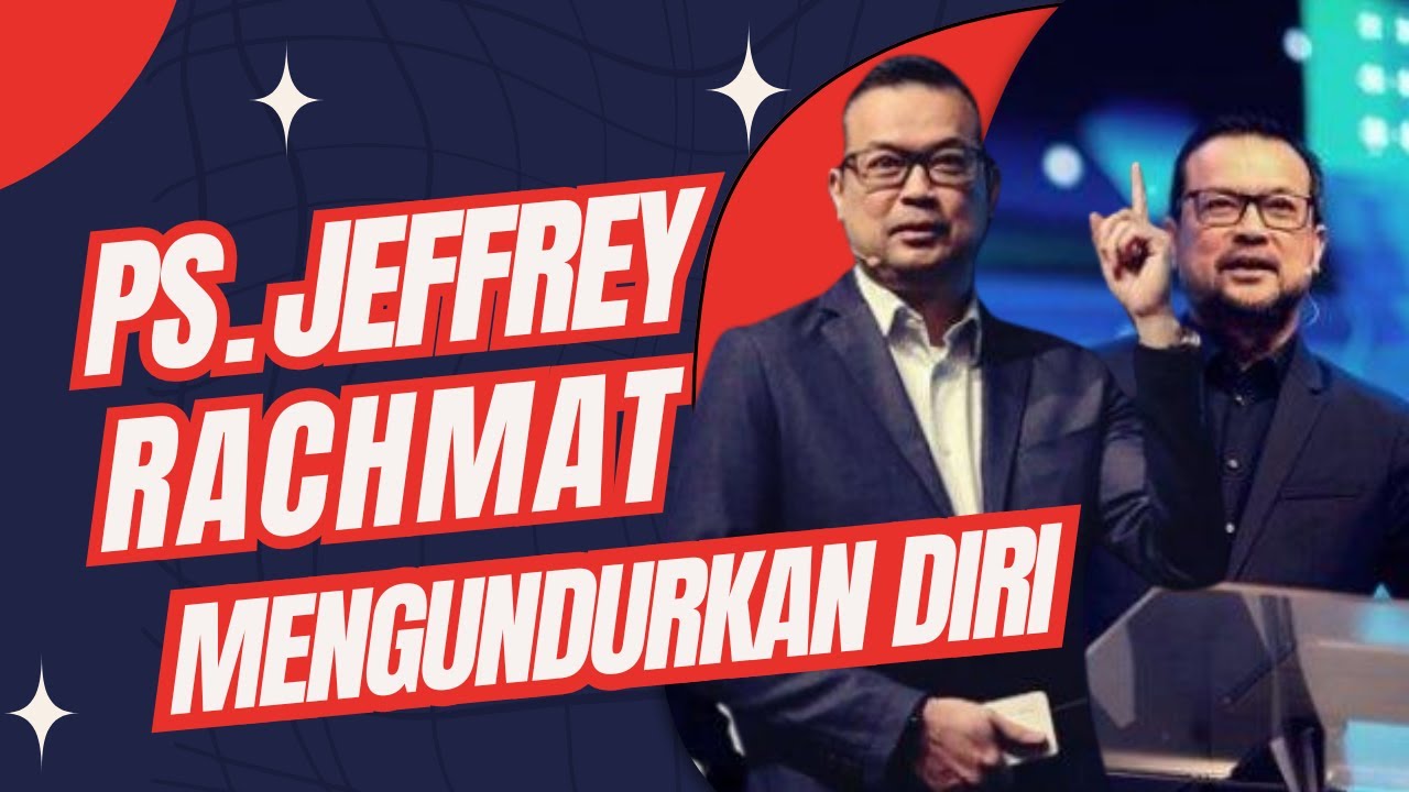 Ps. Jeffrey Rachmat Mengundurkan Diri. - YouTube