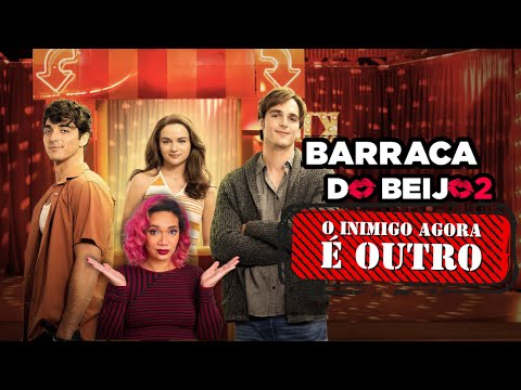 Barraca do beijo 2: ESSE FILME TERIA 5 MINUTOS se as pessoas soubessem se comunicar