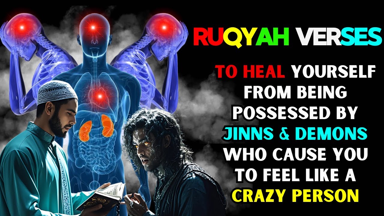 The Power of Allah SWT's Ruqyah Verses Eliminate All TYPES of Jin and ...