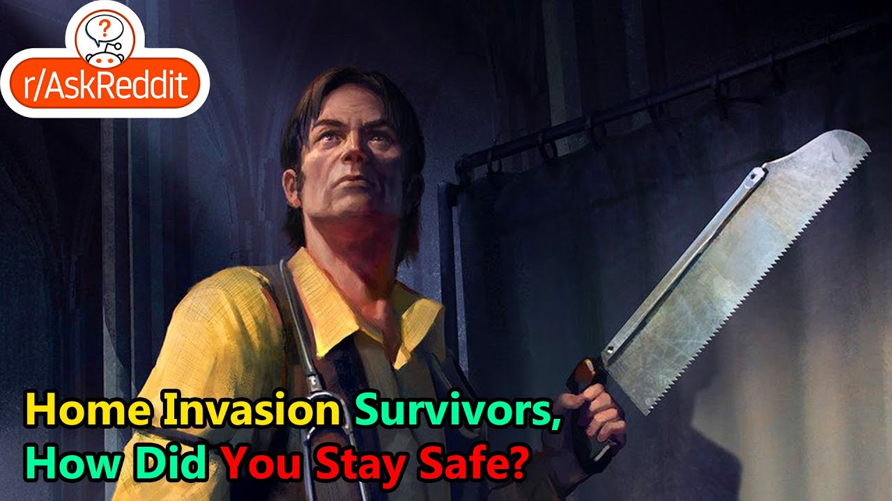 Home Invasion Survivors, How Did You Stay Safe? - YouTube