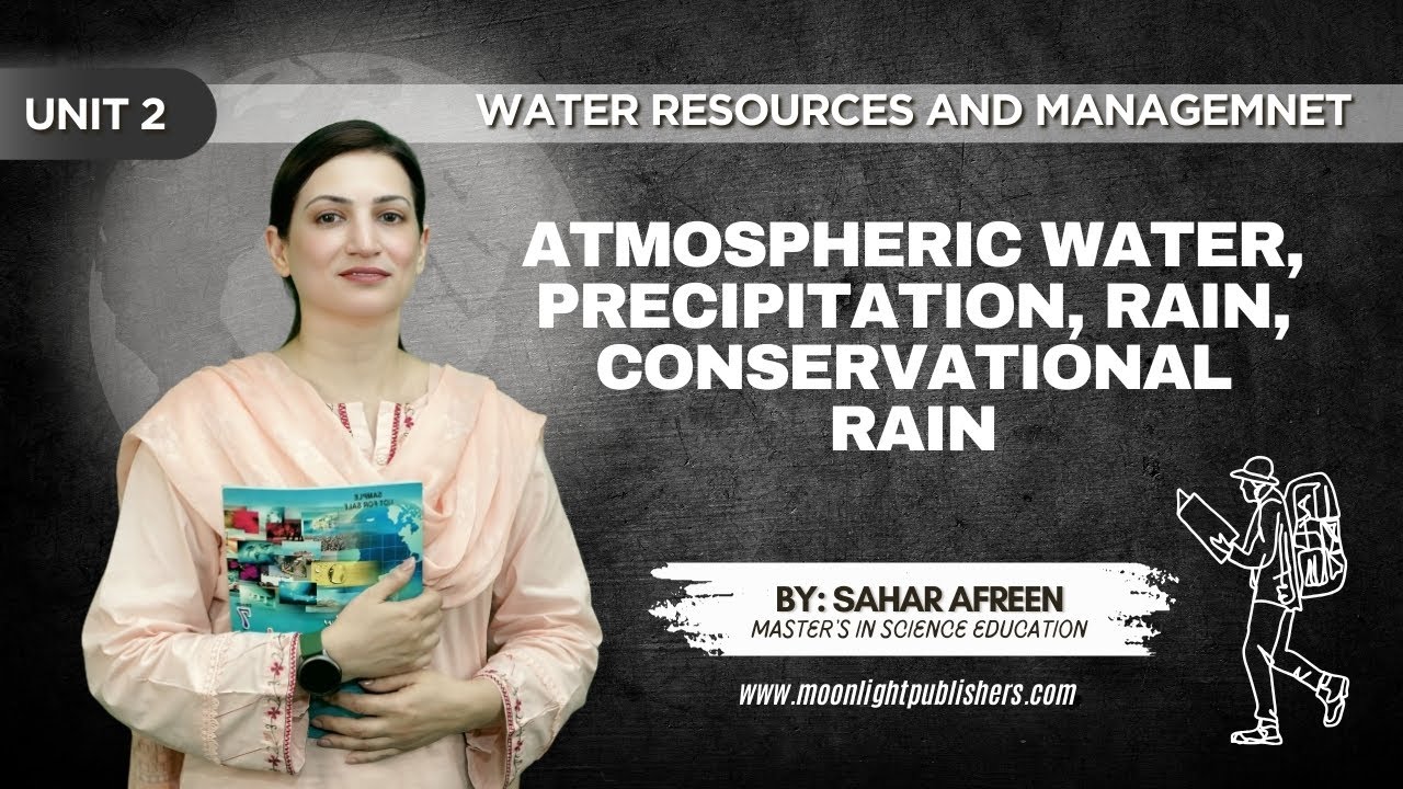 5. Atmospheric water, precipitation, rain, conservational rain ...