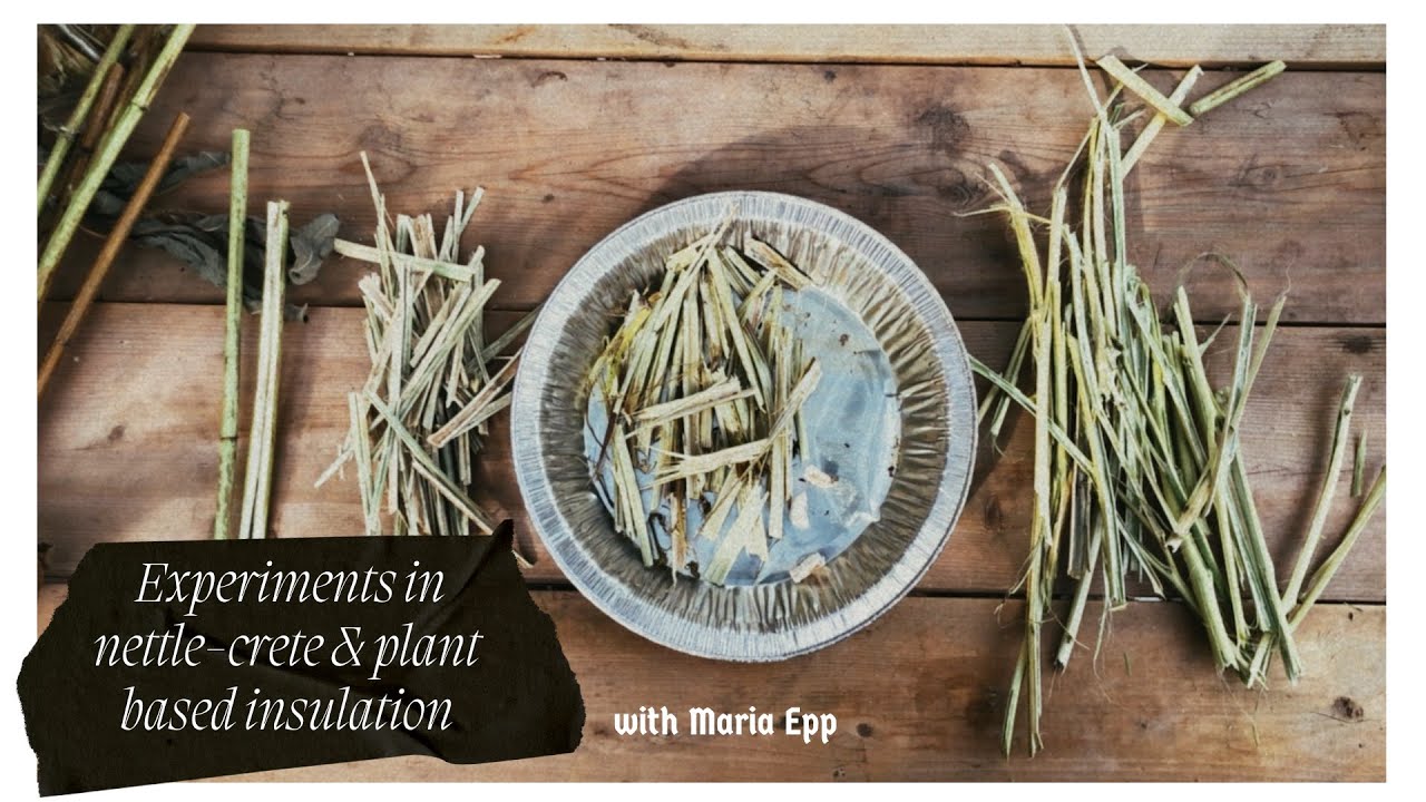 Experiments in Nettlecrete and other Plant-Based Insulation - YouTube