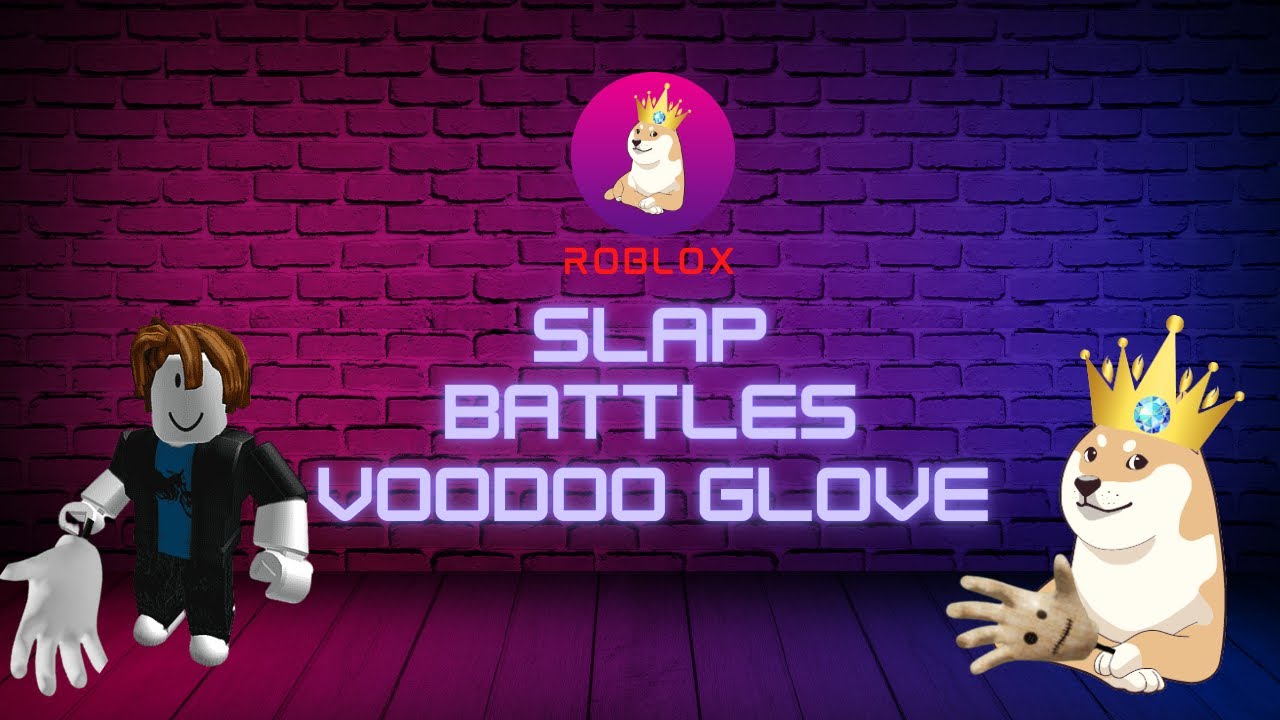 Roblox slap battles voodoo glove - YouTube
