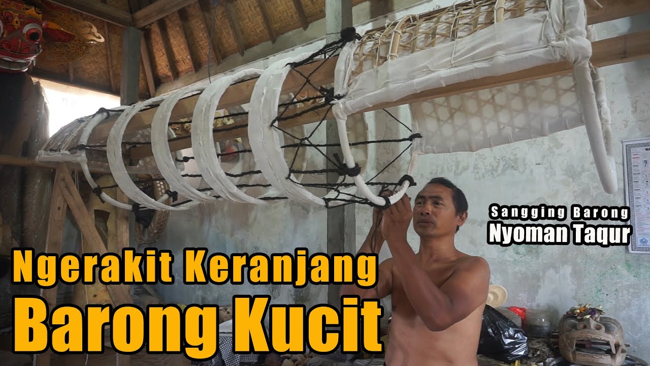 NGERAKIT KERANJANG BARONG KUCIT || Sambil ngorte ajak sangging Barong ...