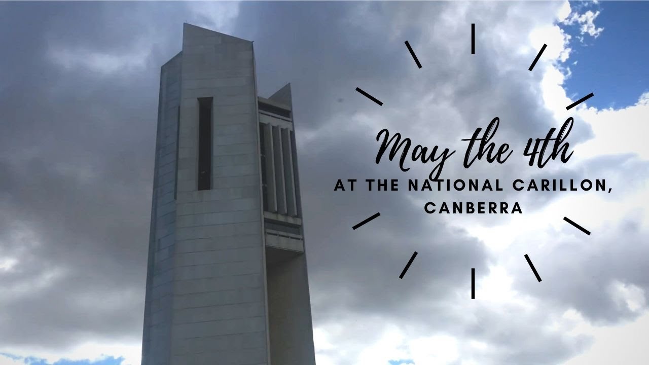Star Wars Day at National Carillon Canberra | May the 4th be with You ...