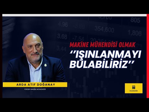 Makine Mühendisliği: Yaratıcılık, Gelişim ve Kariyer İpuçları - Y. MÜHENDİS Arda Atıf DOĞANAY