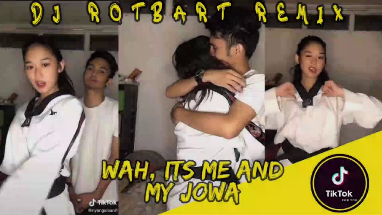 Wah! It's Me and My Jowa | TIKTOK REMIX | DJ ROTBART | FREE DOWNLOAD ...