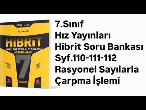7.SINIF HIZ HİBRİT S.110-111-112 RASYONEL SAYILARLA ÇARPMA İŞLEMİ