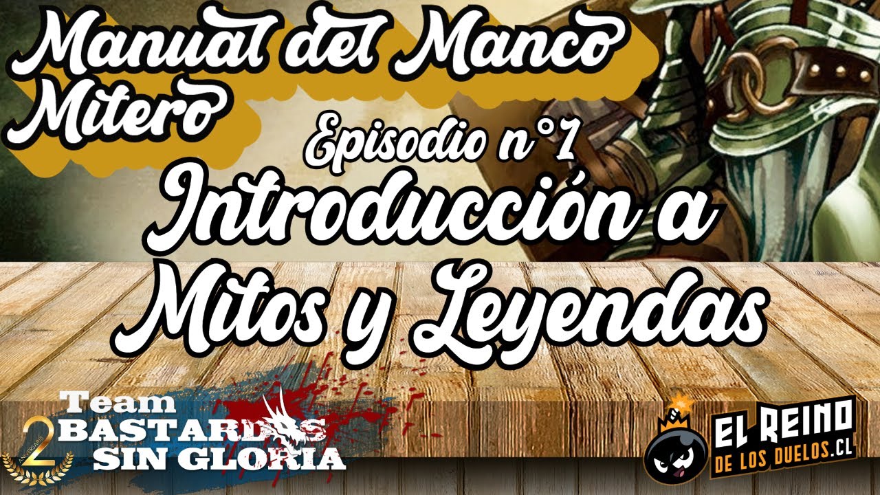 Manual del Manco Mitero - Episodio n°1 Intro a Mitos | Bastardos sin ...