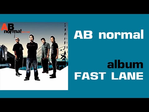 AB normal (อัลบั้ม - FAST LANE) FULL ALBUM (พ.ศ.2547) - YouTube