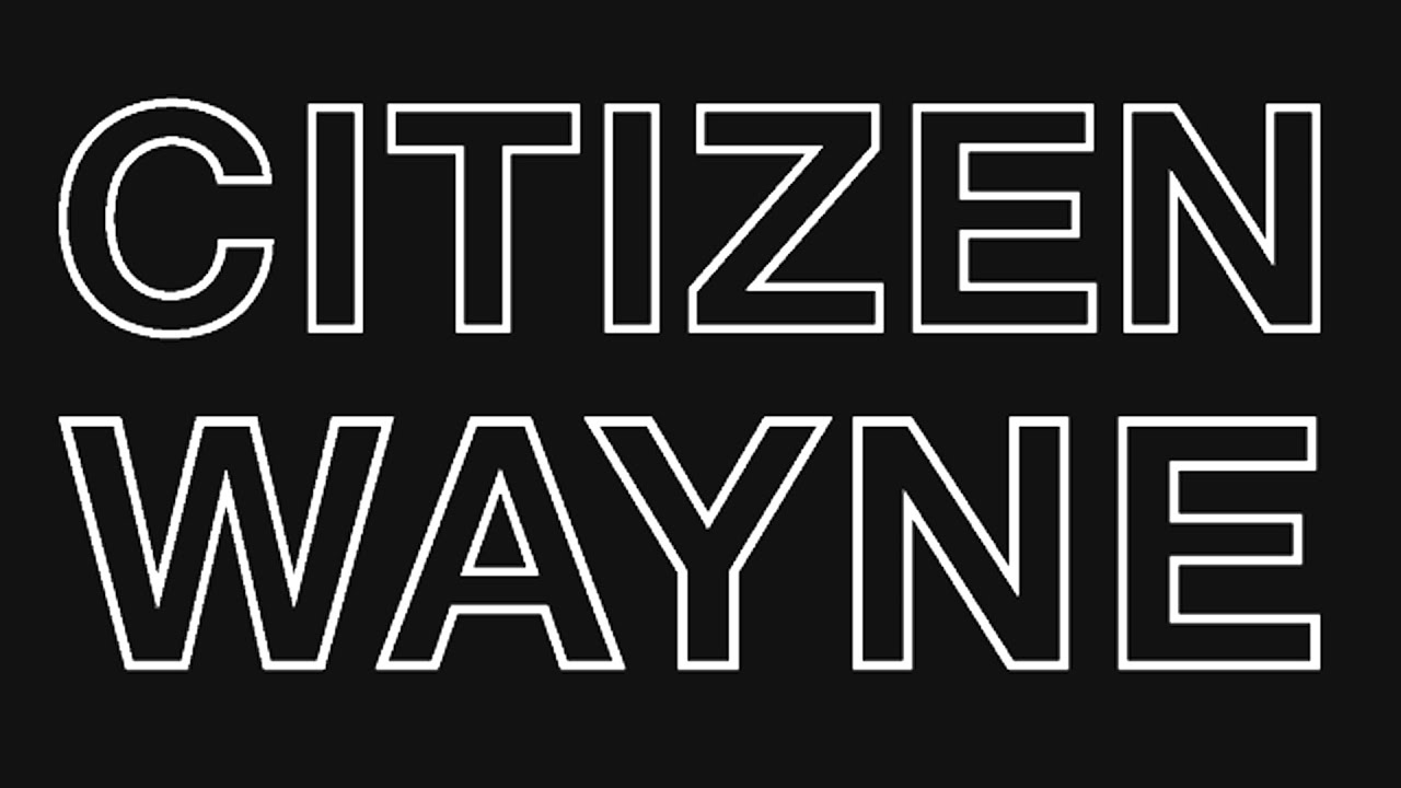 Citizen Wayne - YouTube