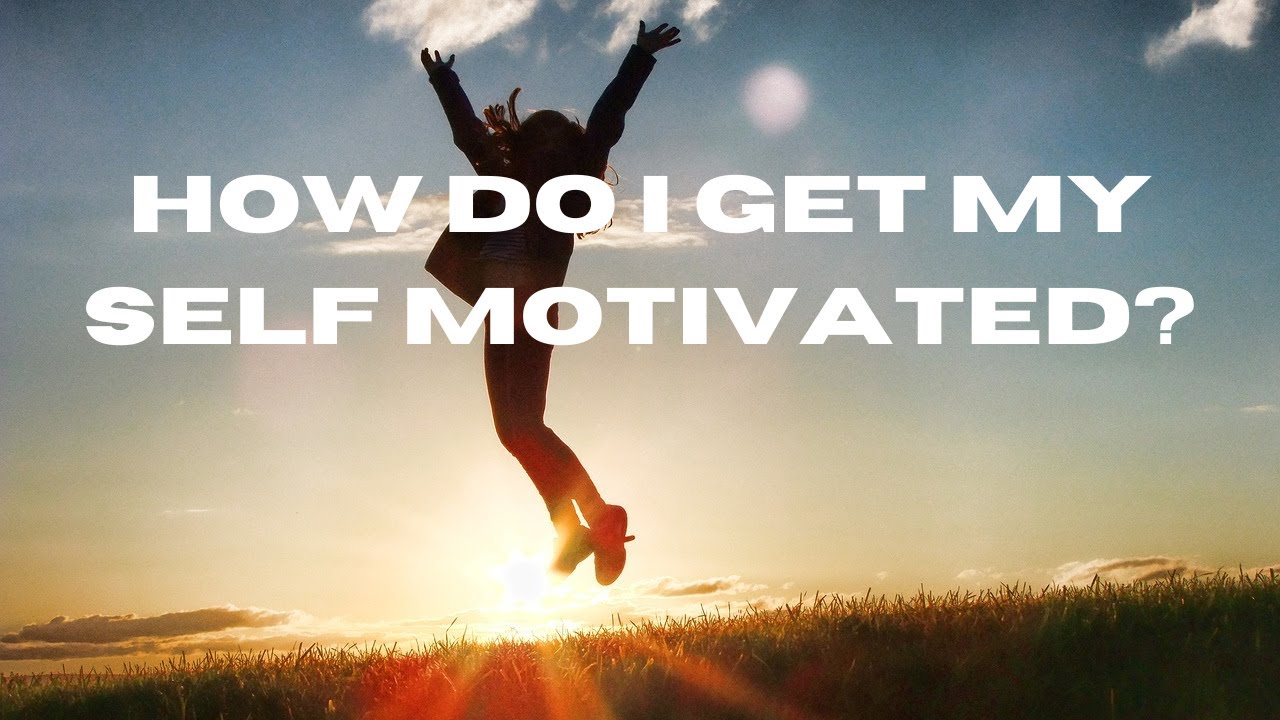 [Self Motivation] 10 effective ways to motivate yourself - YouTube