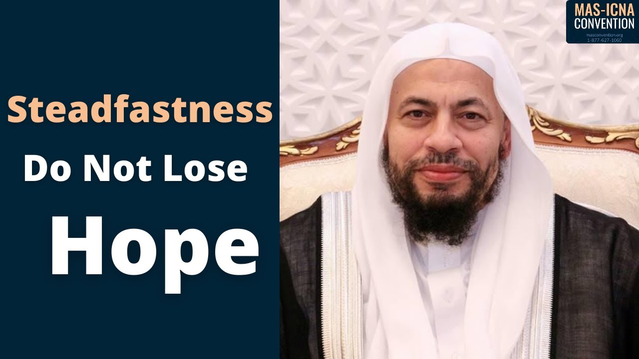 MAS-ICNA 2013, Steadfastness, Do Not Lose Hope , Mohamed Musa Shareef ...