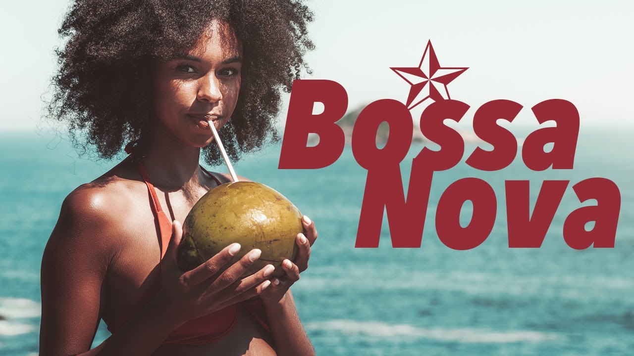1 HOUR Brazilian Music: Samba Bossa Nova, Bossa Nova Music, Dinner ...