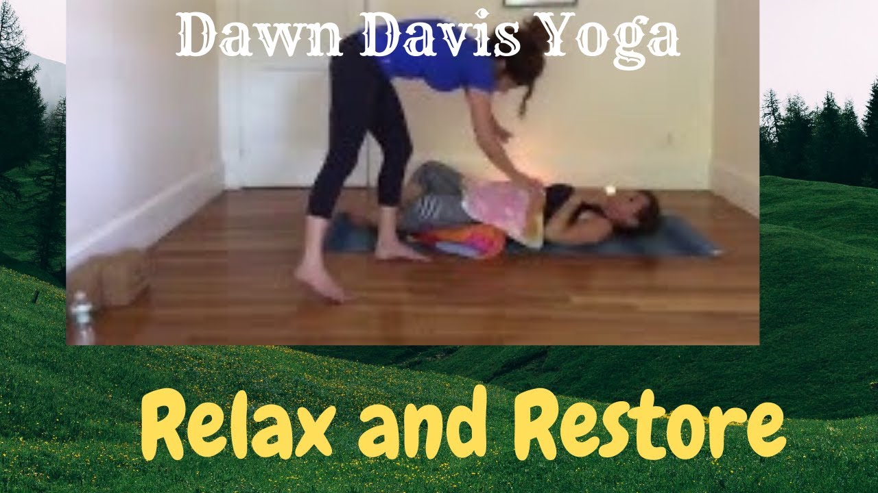 Relax & Restore With Yoga | Dawn Davis Yoga | 20 MIN| - YouTube