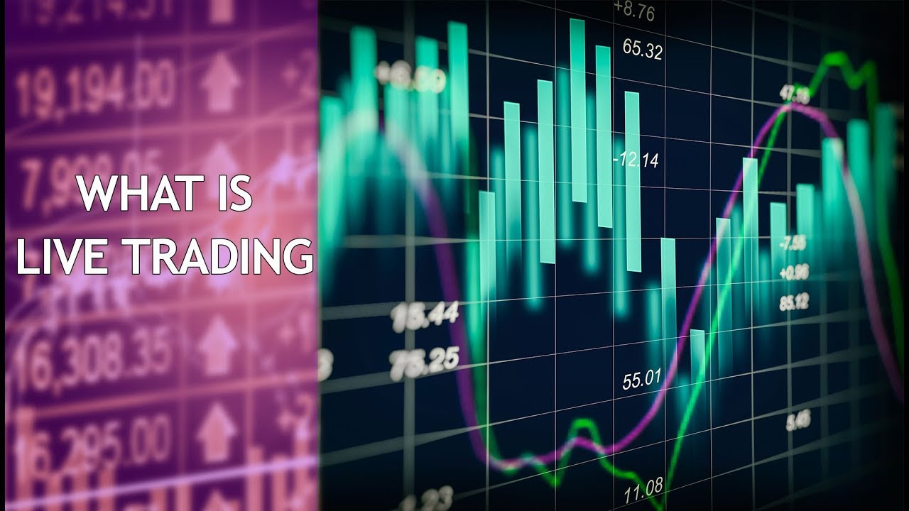 What Is Live Trading - YouTube