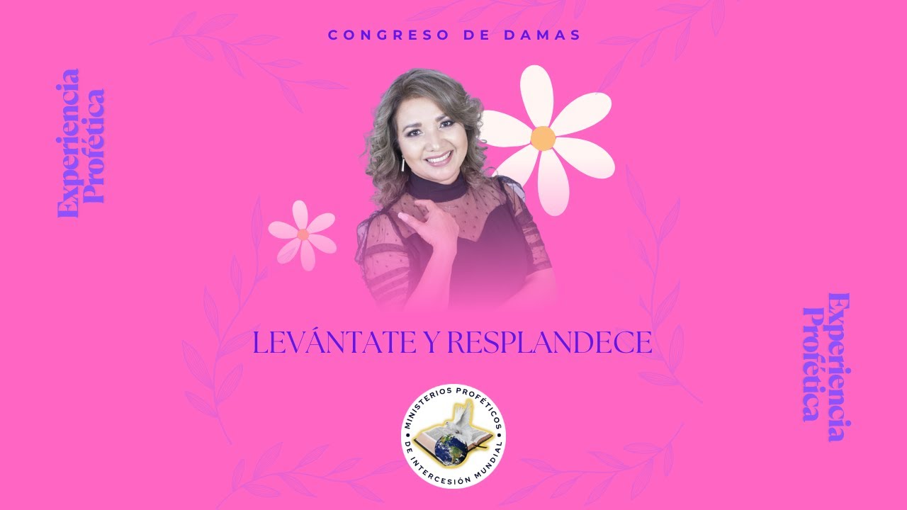 Maribel Castañeda en ¡Congreso De Damas EDIFICA Levántate y Resplandece! Día 2 - YouTube