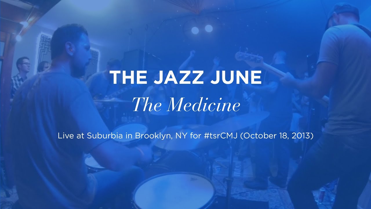 "The Medicine" by The Jazz June (live at Suburbia on October 18, 2013 ...