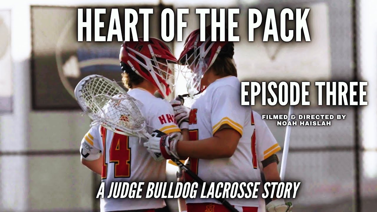 Heart of the Pack / A Judge Bulldog Lacrosse Story: Episode Three - YouTube