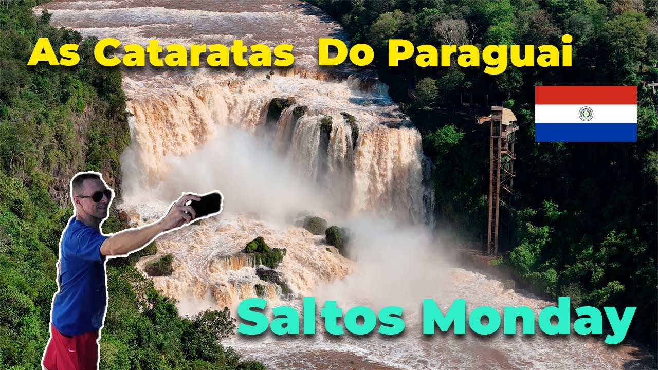 As Incríveis Cataratas Do Paraguai !!! Saltos del Monday - YouTube