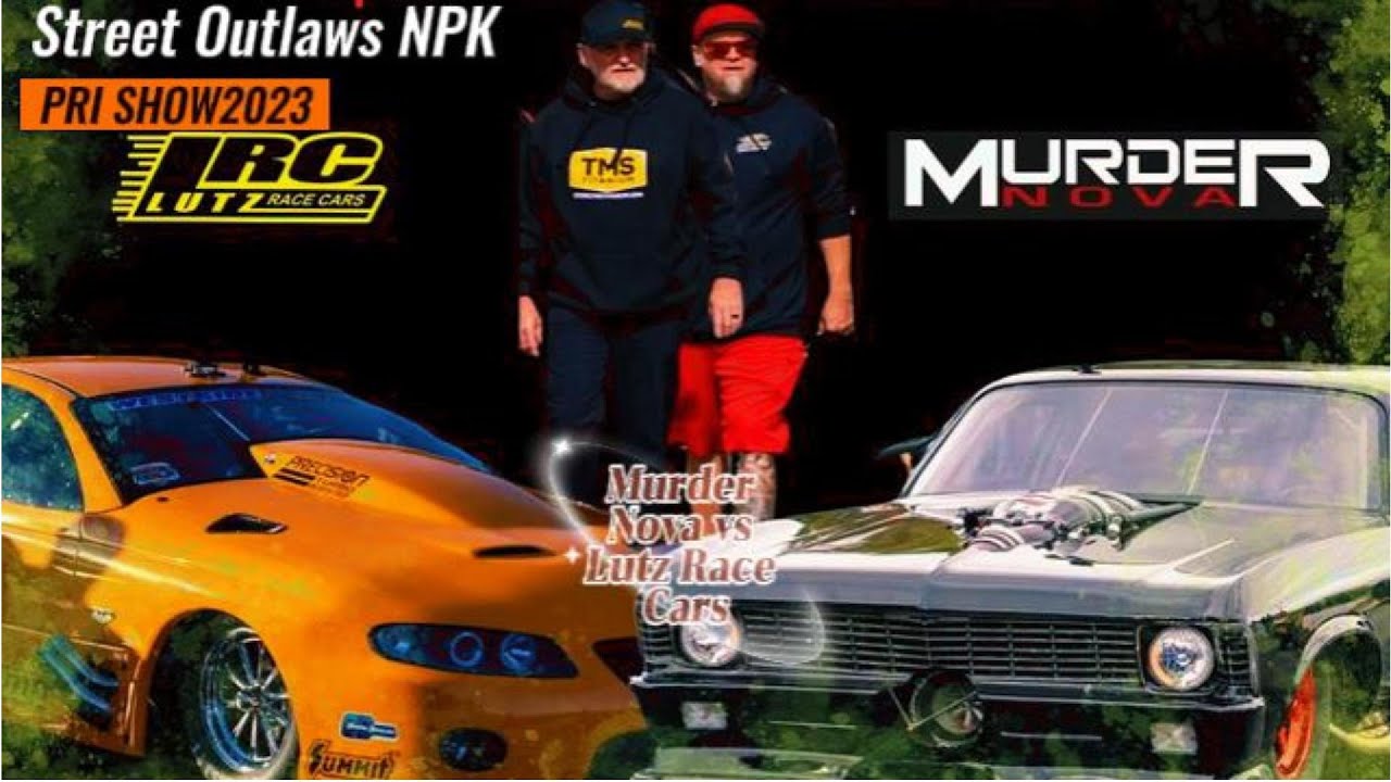 Street Outlaws NPK : PRI Show 2023 - Murder Nova vs Lutz Race Cars # ...