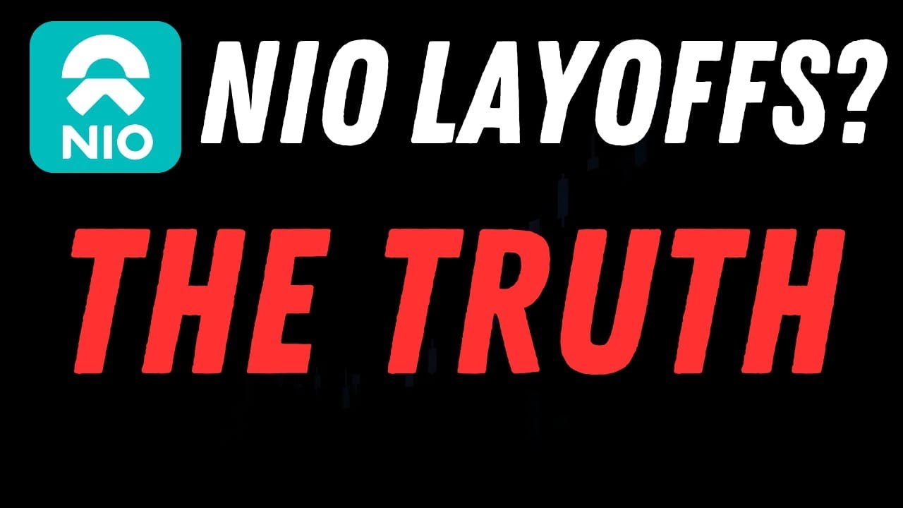 NIO Responds to MASSIVE Layoff Rumors | The Truth Revealed! - NIO stock. - YouTube