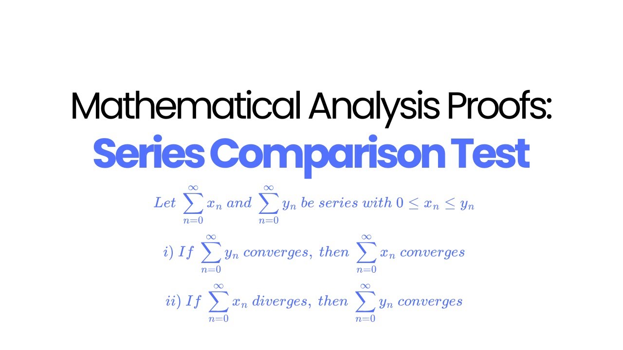 Proof: Series Comparison Test - YouTube