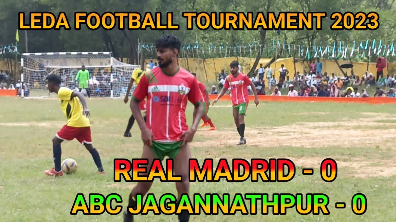 LEDA FOOTBALL TOURNAMENT 2023/ABC JAGANNATHPUR vs REAL MADRID// LEDA ...