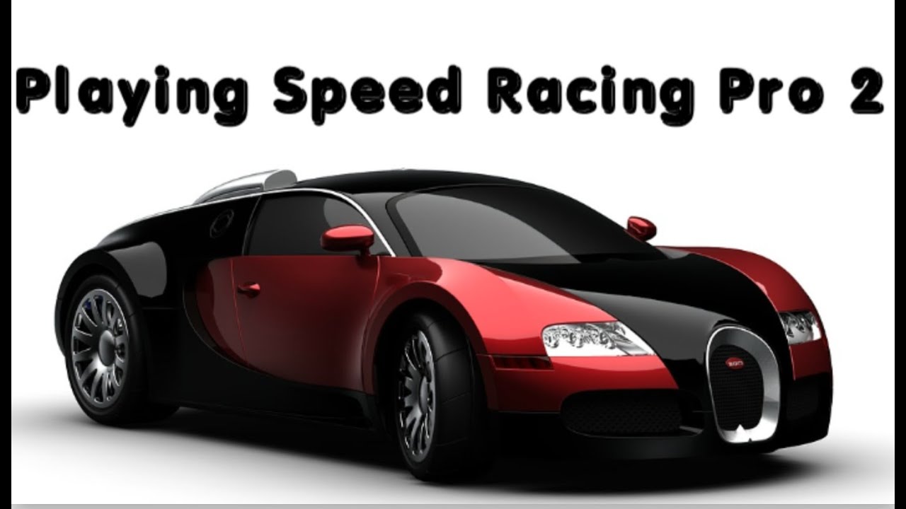 Playing Speed racing pro 2 - YouTube