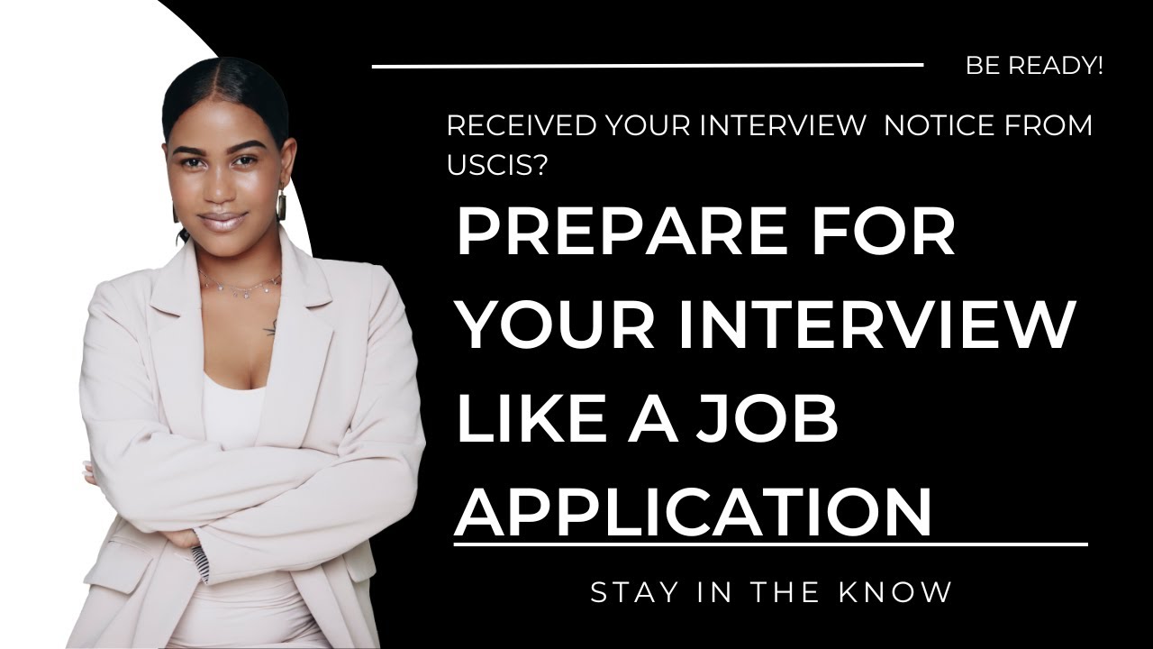 USCIS INTERVIEW: ORGANIZATION, PREPARATION AND DOCUMENT HANDLING! - YouTube