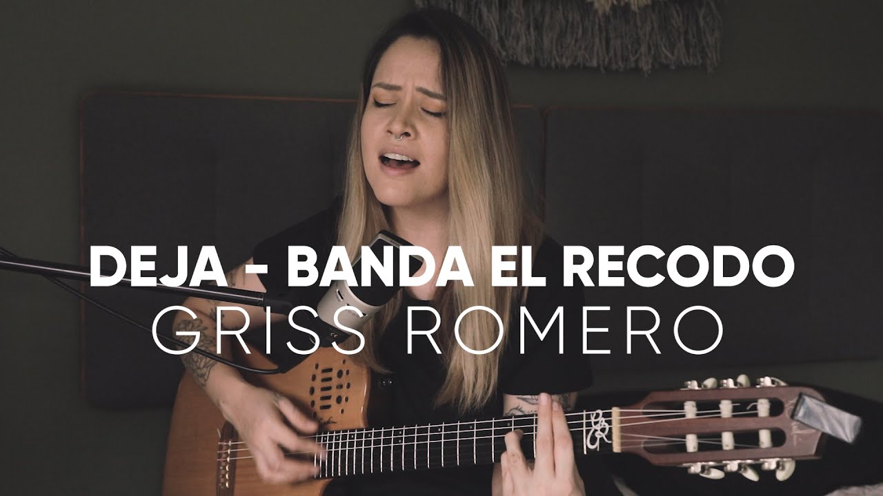 Deja - Banda el recodo - Griss Romero (Cover) - YouTube