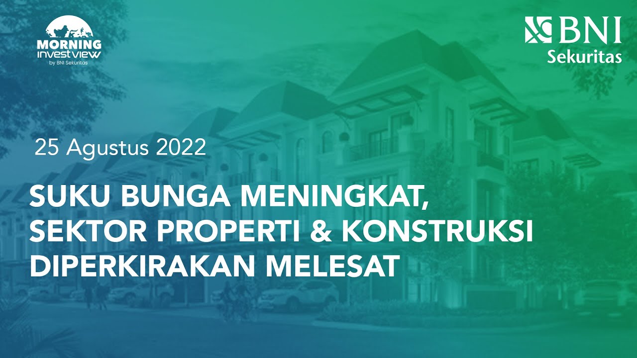 Morning Investview LIVE - SUKU BUNGA MENINGKAT, SEKTOR PROPERTI ...