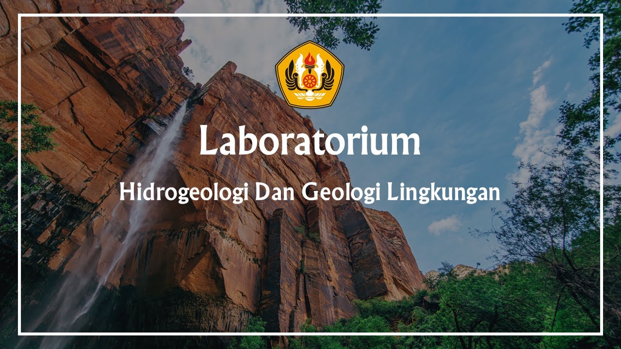 Laboratorium Hidrogeologi dan Geologi Lingkungan FTG Unpad - YouTube