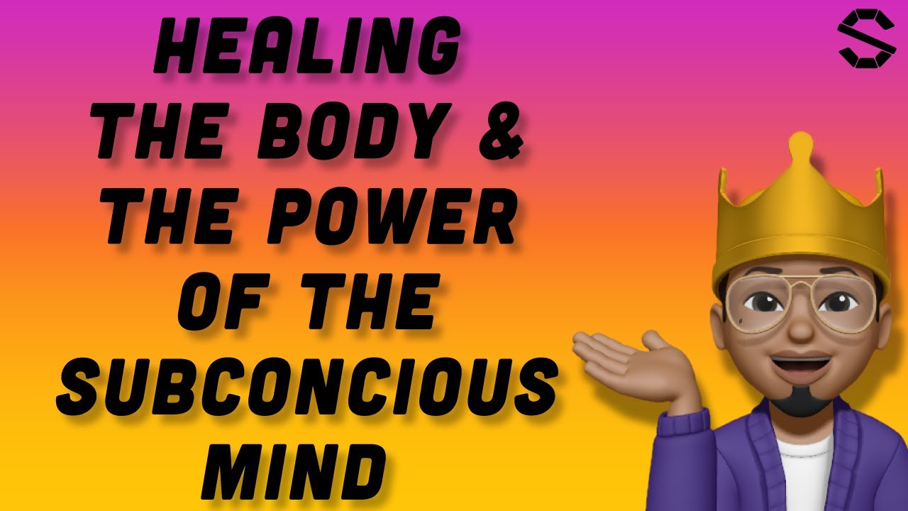 HEALING THE BODY & THE POWER OF THE SUBCONCIOUS 🧠 - YouTube