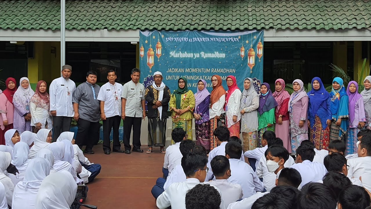 SMP NEGERI 43 JAKARTA MENYAMBUT BULAN SUCI RAMADHAN "MARHABAN YA ...