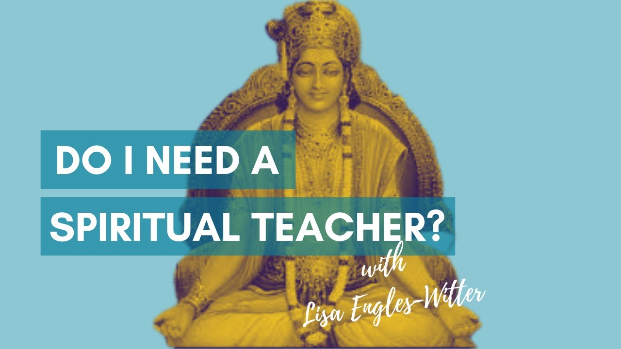 Do You Need A Spiritual Teacher? 3 Qualities Of A True Spiritual ...
