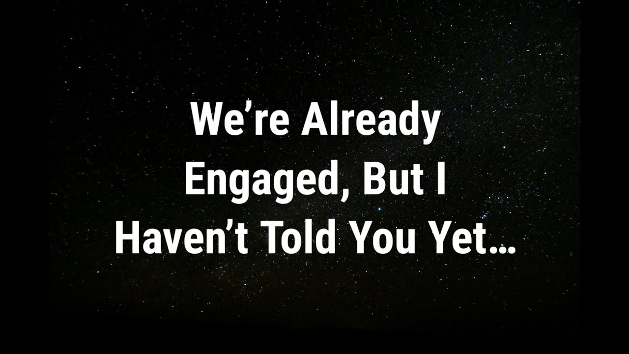 💌 We’re already Engaged... current thoughts and feelings - YouTube