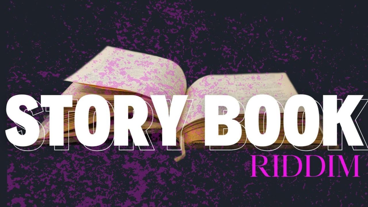 STORY BOOK RIDDIM - YouTube