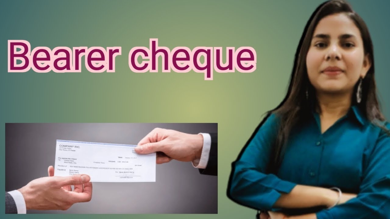 Bearer cheque by binita - YouTube
