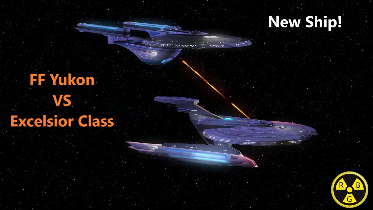 FF Yukon VS Excelsior Class | NEW Ship | Star Trek Ship Battles ...