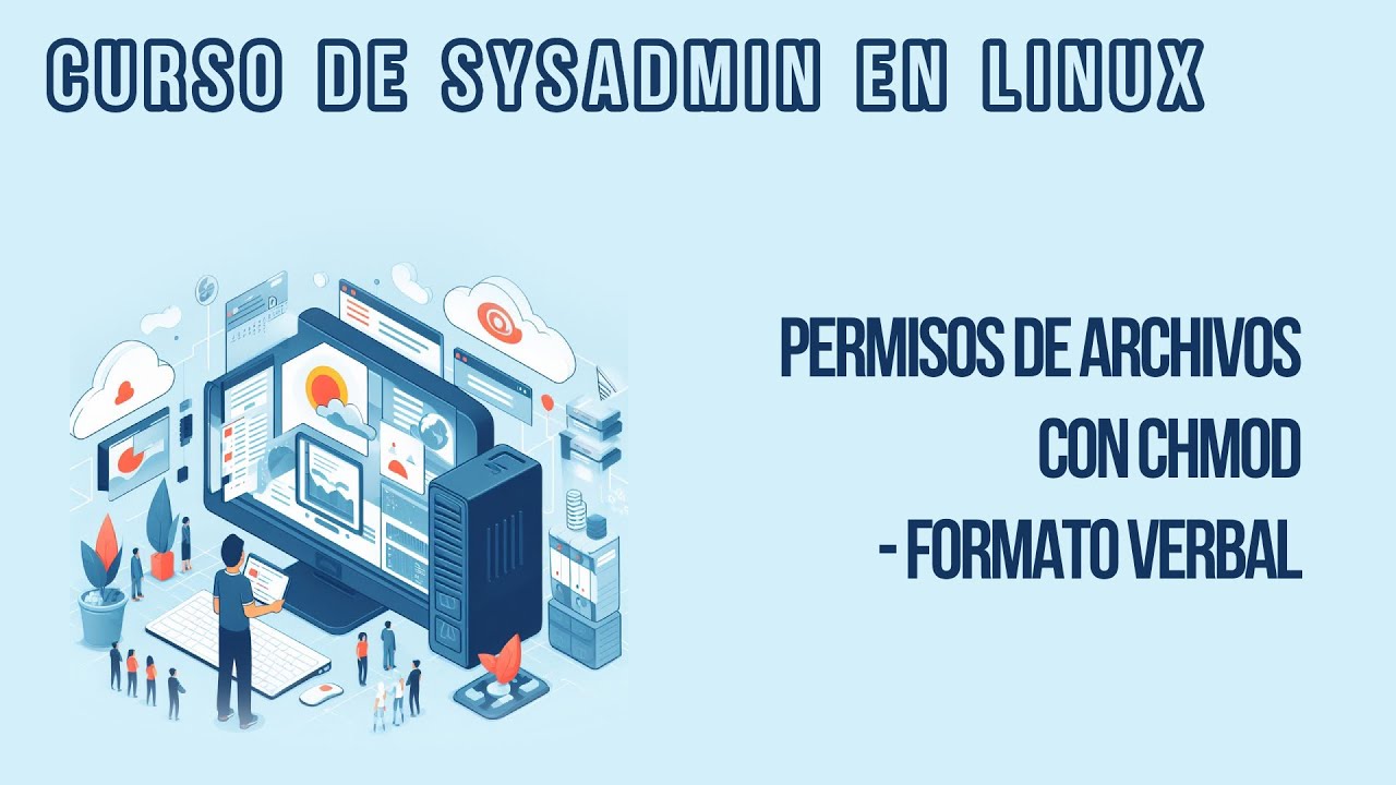 DISTRIBUCIÓN DE PERMISOS CHMOD EN FORMATO VERBAL | CURSO DE SYSADMIN EN ...