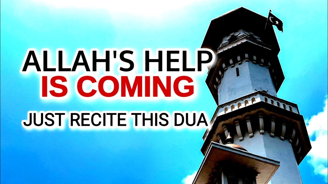Allah's Help Is Coming For You Immediately | Must Listen This Dua - YouTube