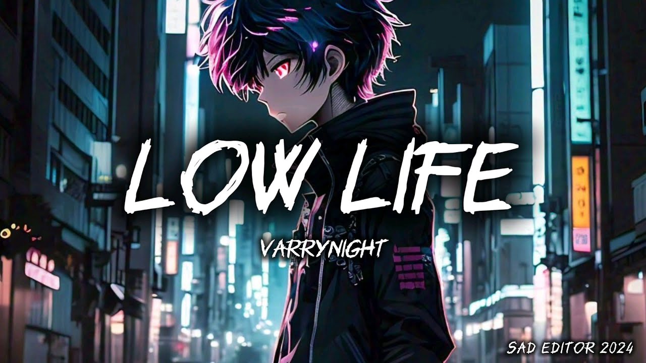 Low life - Varrynight | New trending song | The story of every boy ...