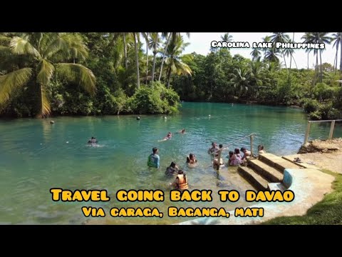 TRAVEL GOING BACK TO DAVAO, VIA CARAGA, BAGANGA, MATI. DAVAO ORIENTAL ...