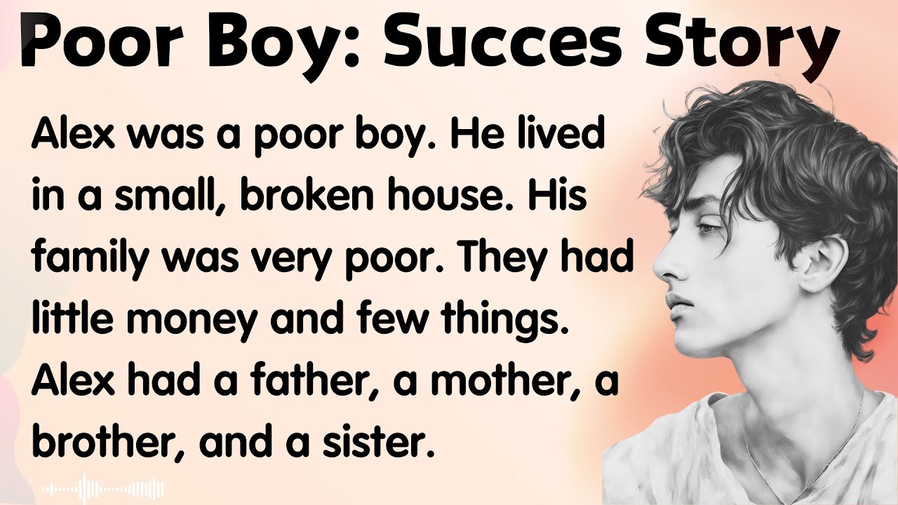 Poor Boy Success Story | Learn English Through Stories | Graded Reader ...